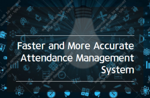 Faster and More Accurate Attendance Management System